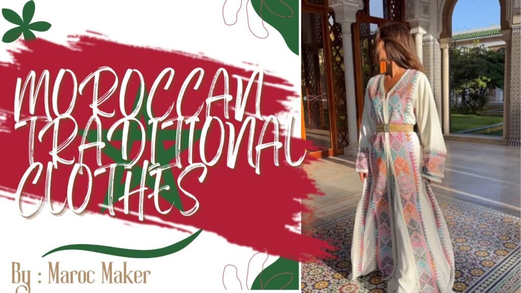 Moroccan Traditional Clothes : Unveiling Morocco's Allure - Morocco