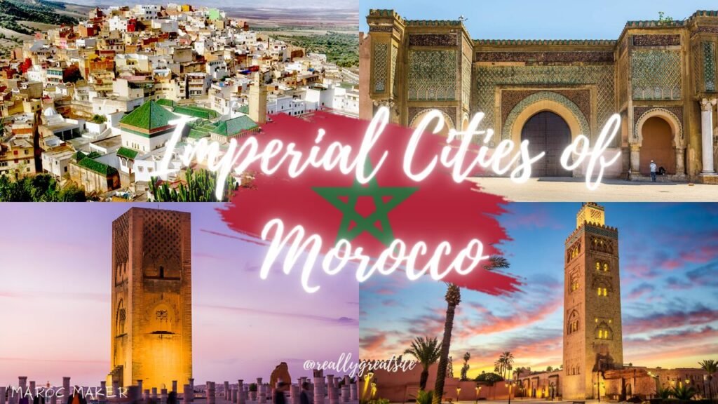 DISCOVER MOROCCO'S IMPERIAL CITIES - Morocco